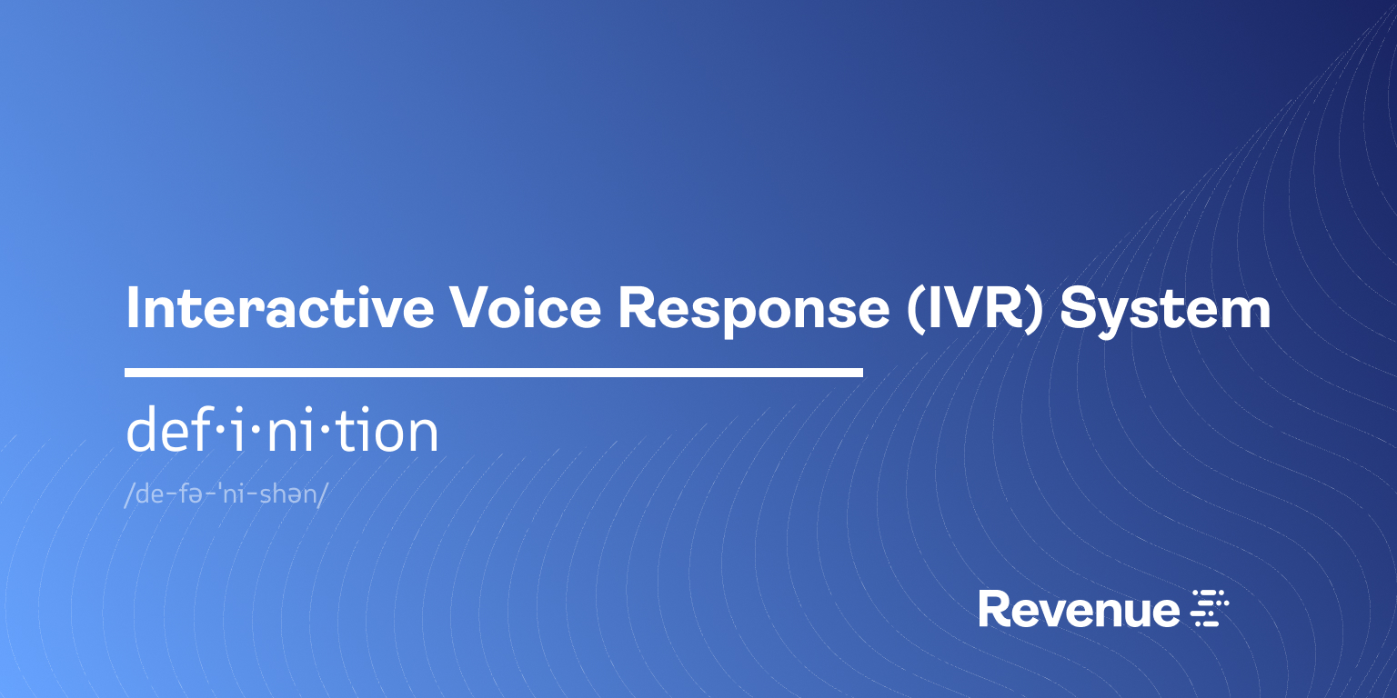 Definition | What is Interactive Voice Response (IVR) System: A Comprehensive Definition