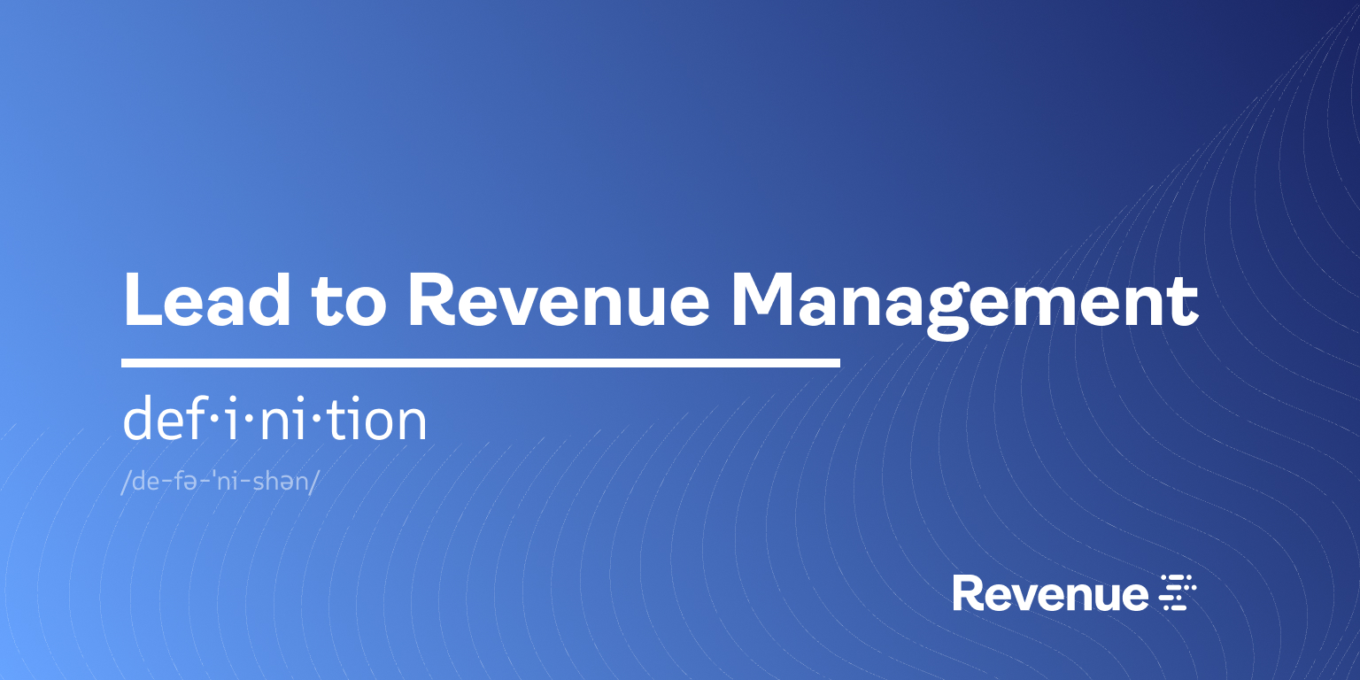 Definition | What is Lead to Revenue Management?