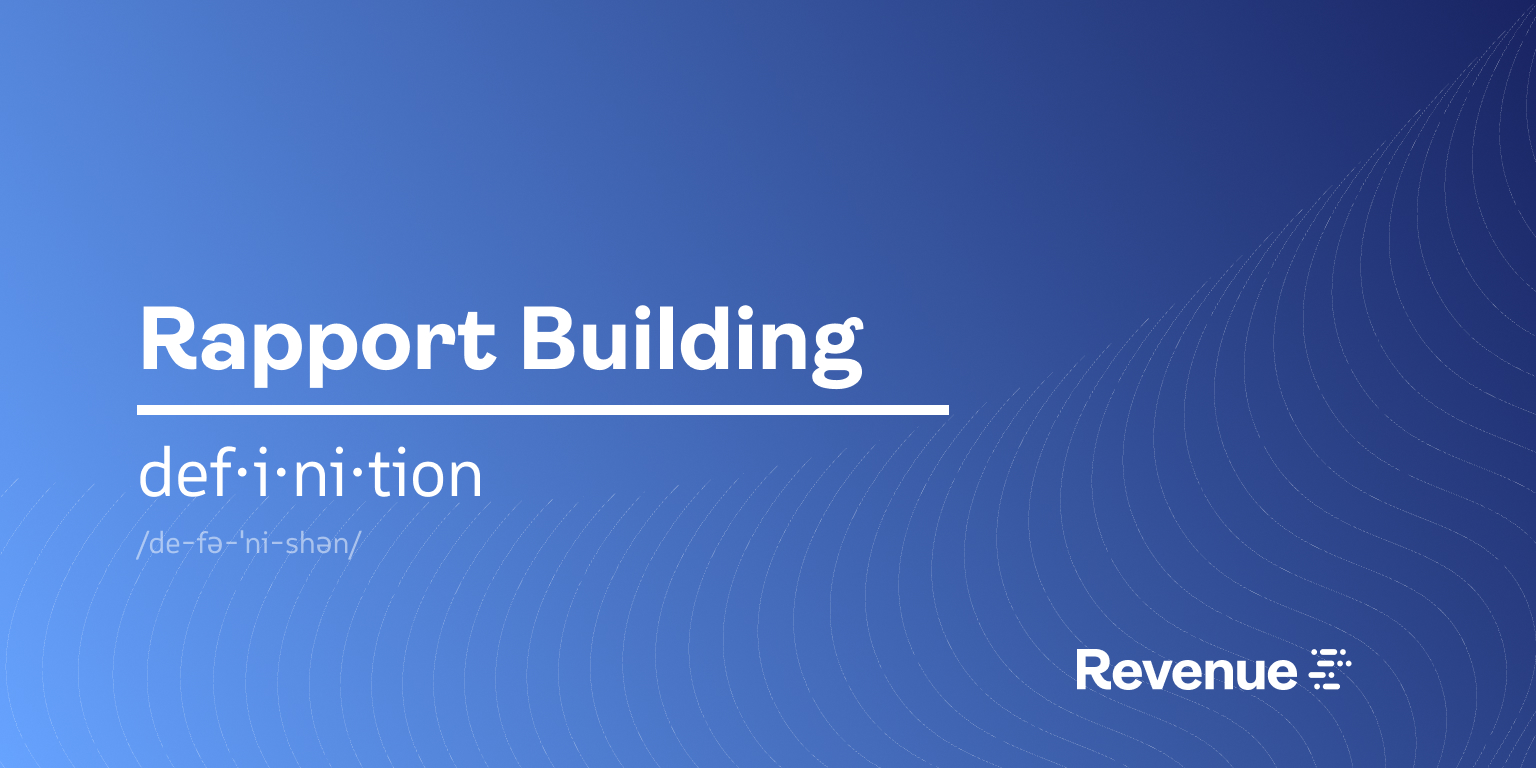 Definition | What is Rapport Building?