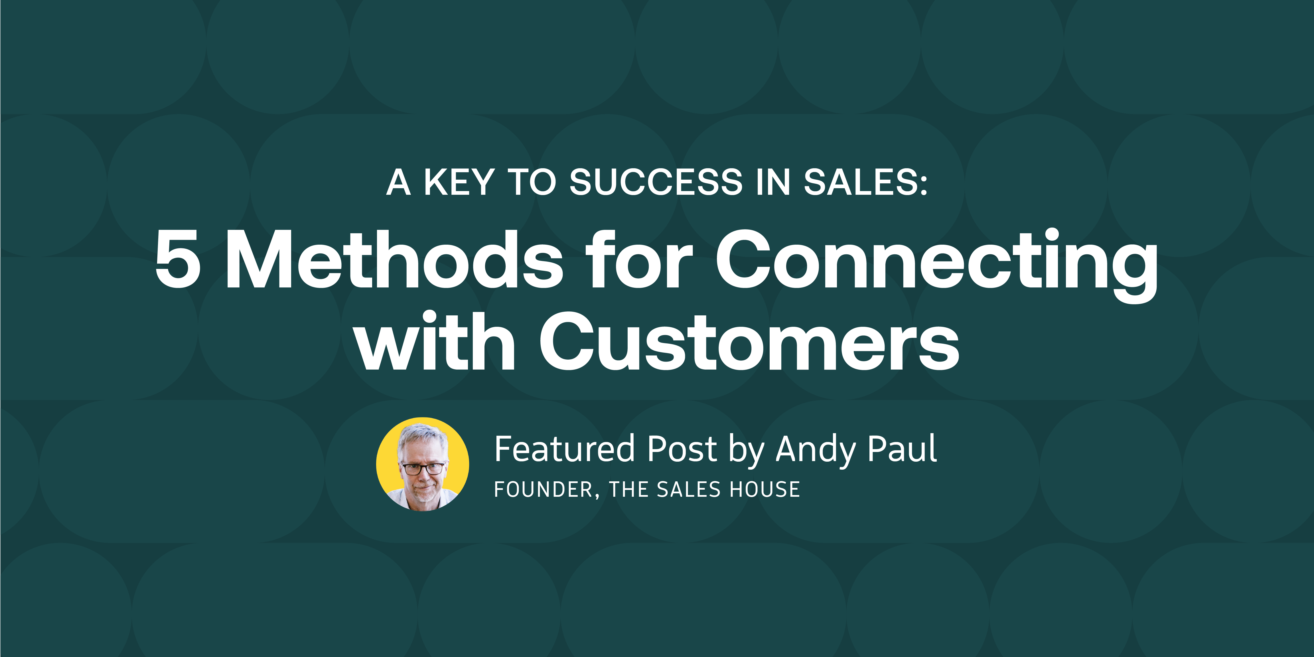 Article | A Key to Success in Sales: 5 Methods for Connecting With ...