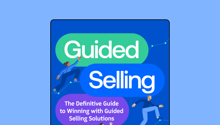 Definitive Guide to Winning with Guided Selling Solutions | eBook