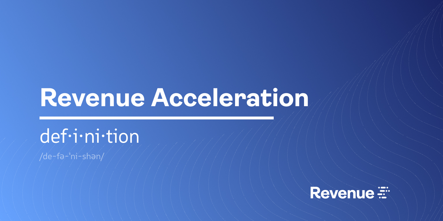 Definition | What is Revenue Acceleration?
