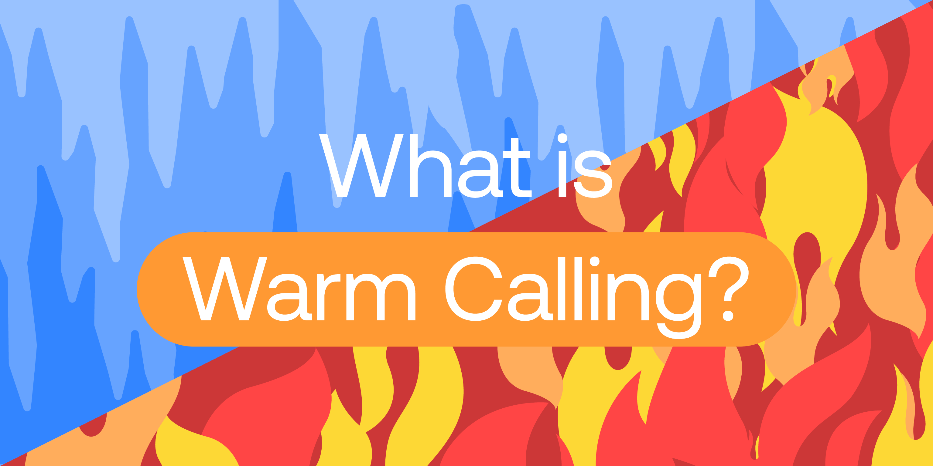 Definition | What is Warm Calling?