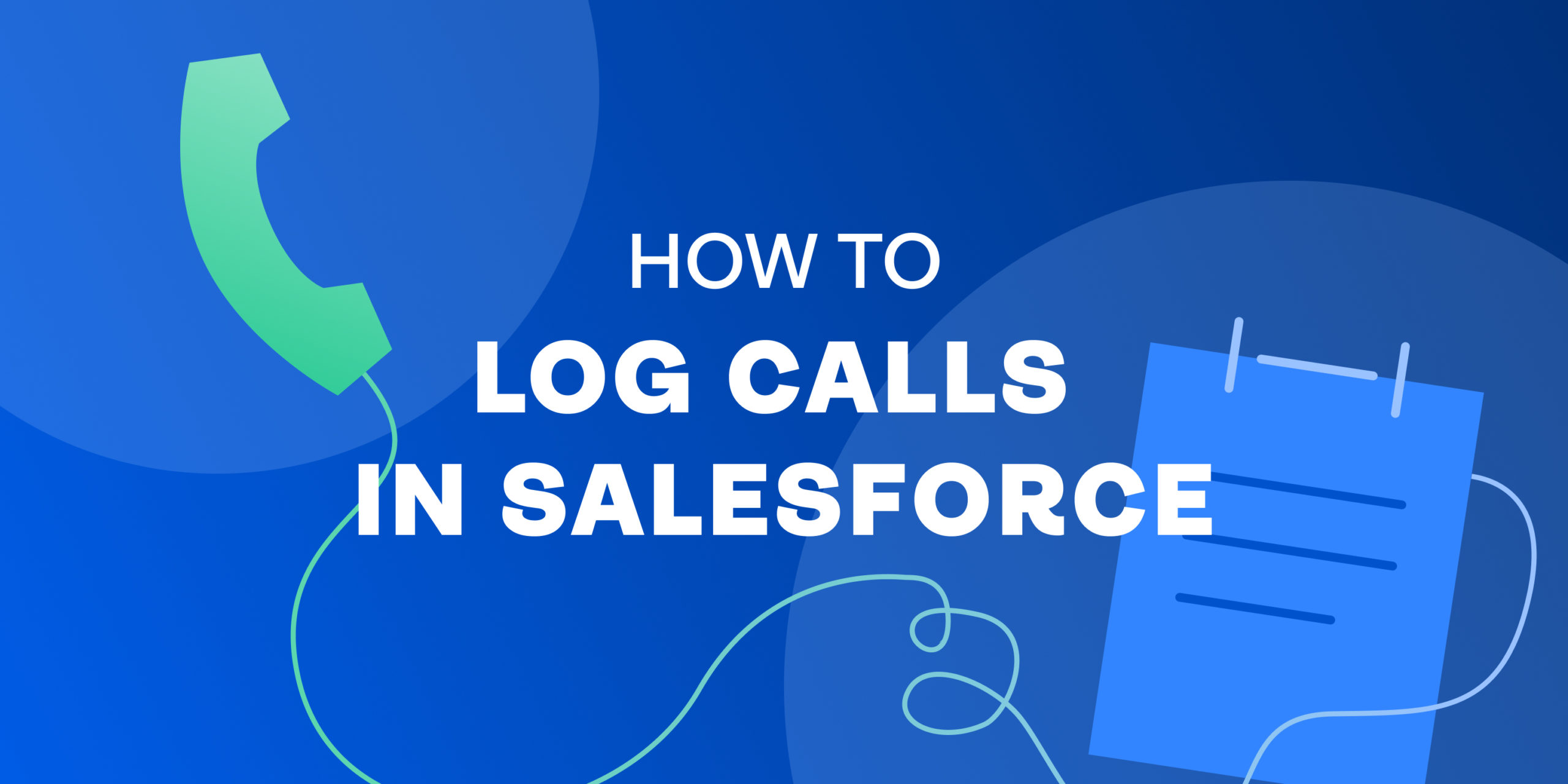 How To Log Calls In Salesforce Automatically Log Calls In Crm Revenue