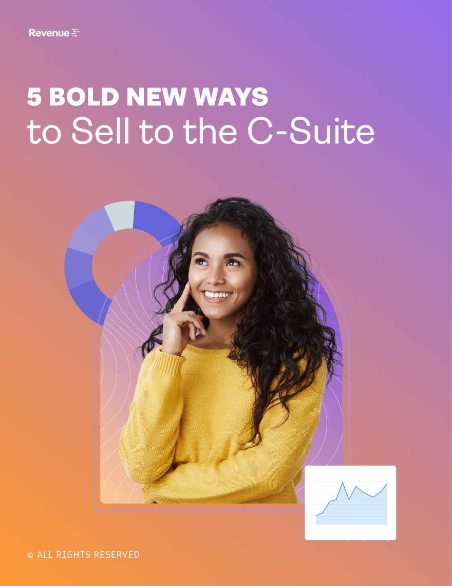 5 Bold New Ways to Sell to the C-Suite | Revenue