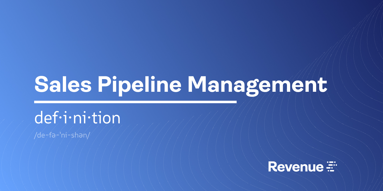 Definition | What is Sales Pipeline Management?