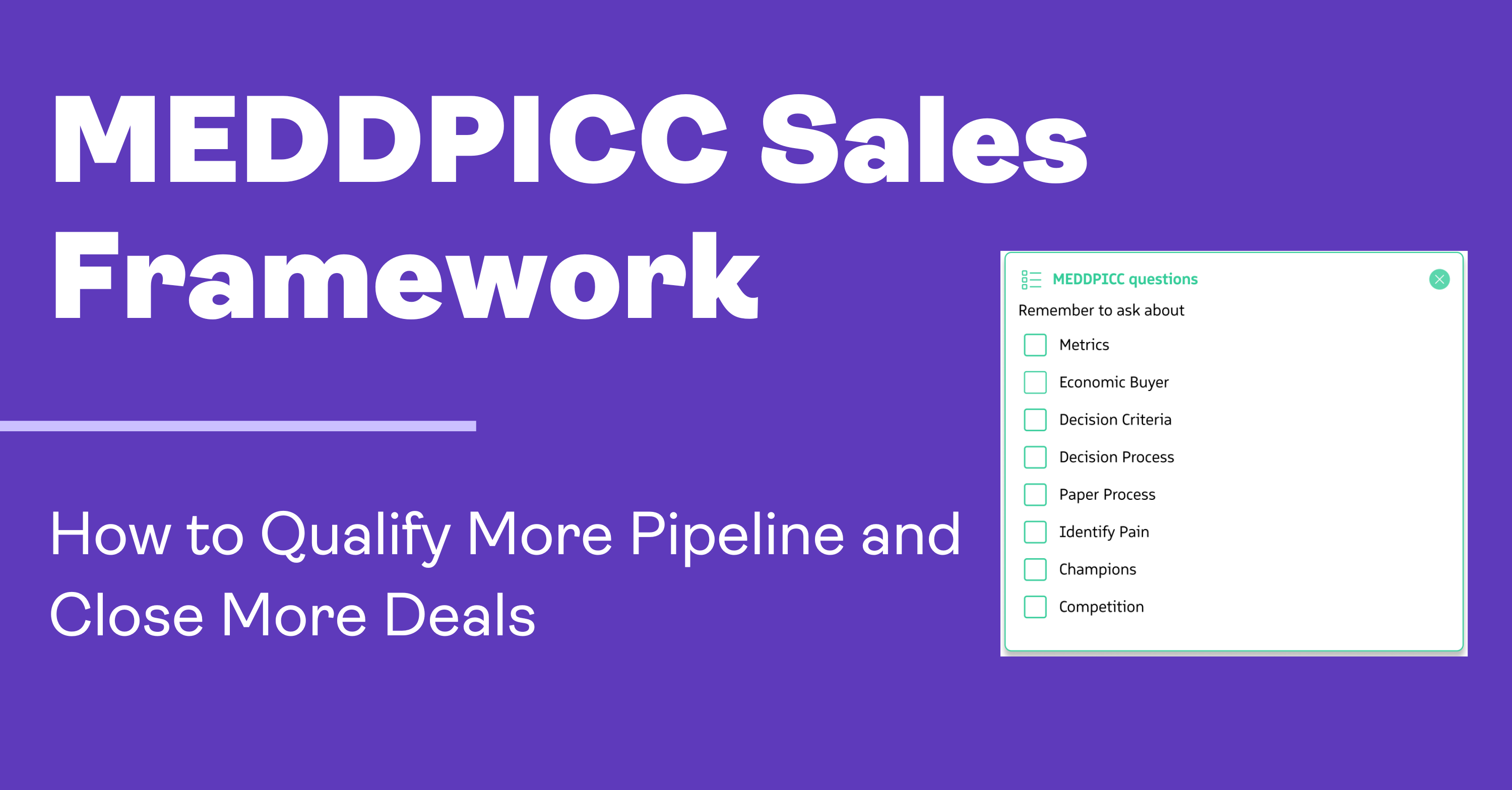 MEDDPICC Sales Framework: How to Qualify More Pipeline