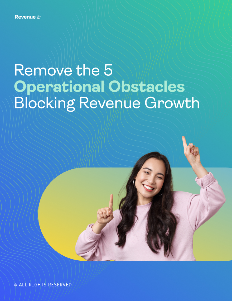 Remove the 5 Operational Obstacles Blocking Revenue Growth | Revenue