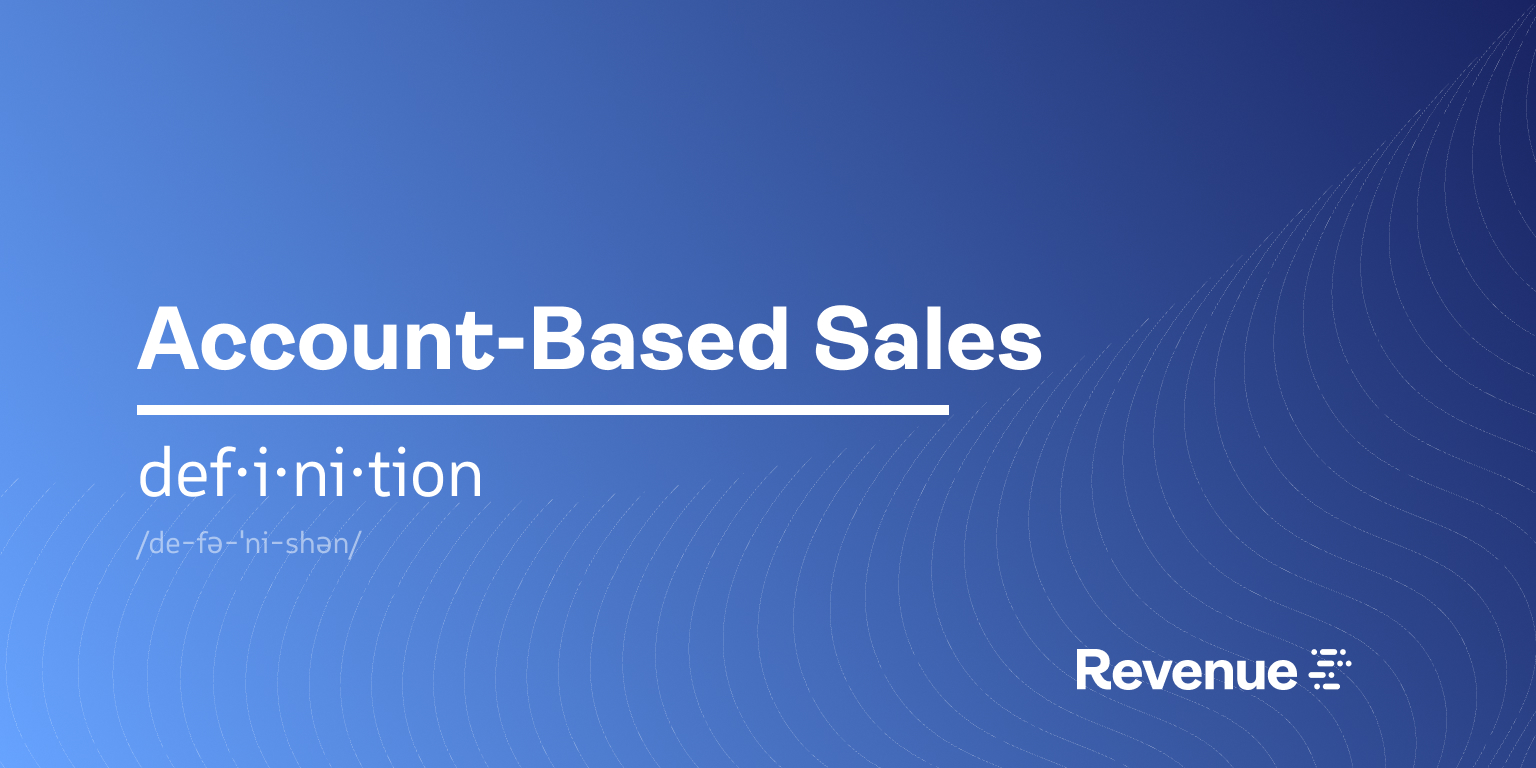 Definition | What is Account-Based Sales (ABS)?
