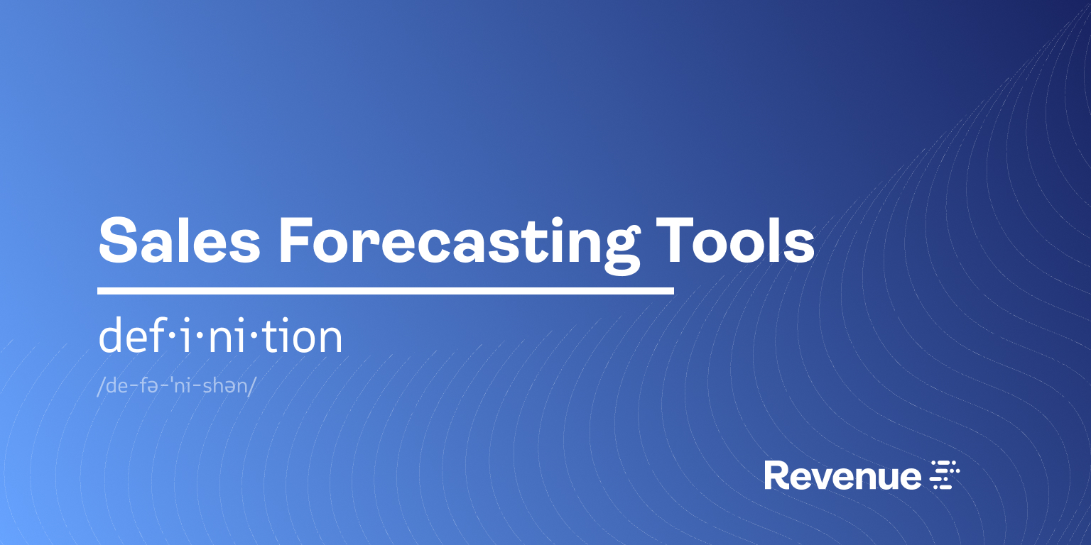 Definition | What are Sales Forecasting Tools?