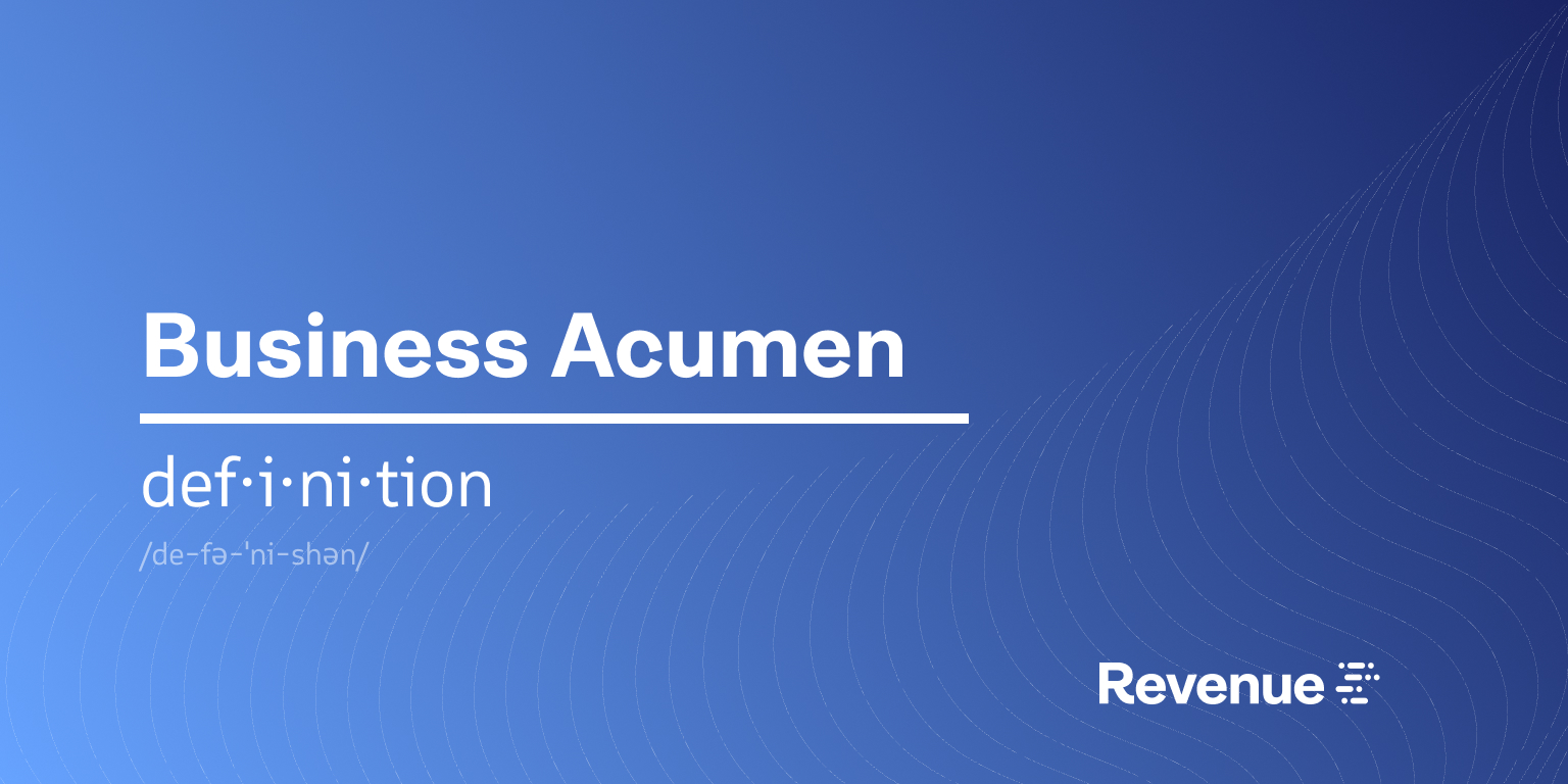 Definition | What is Business Acumen for Sales Reps?
