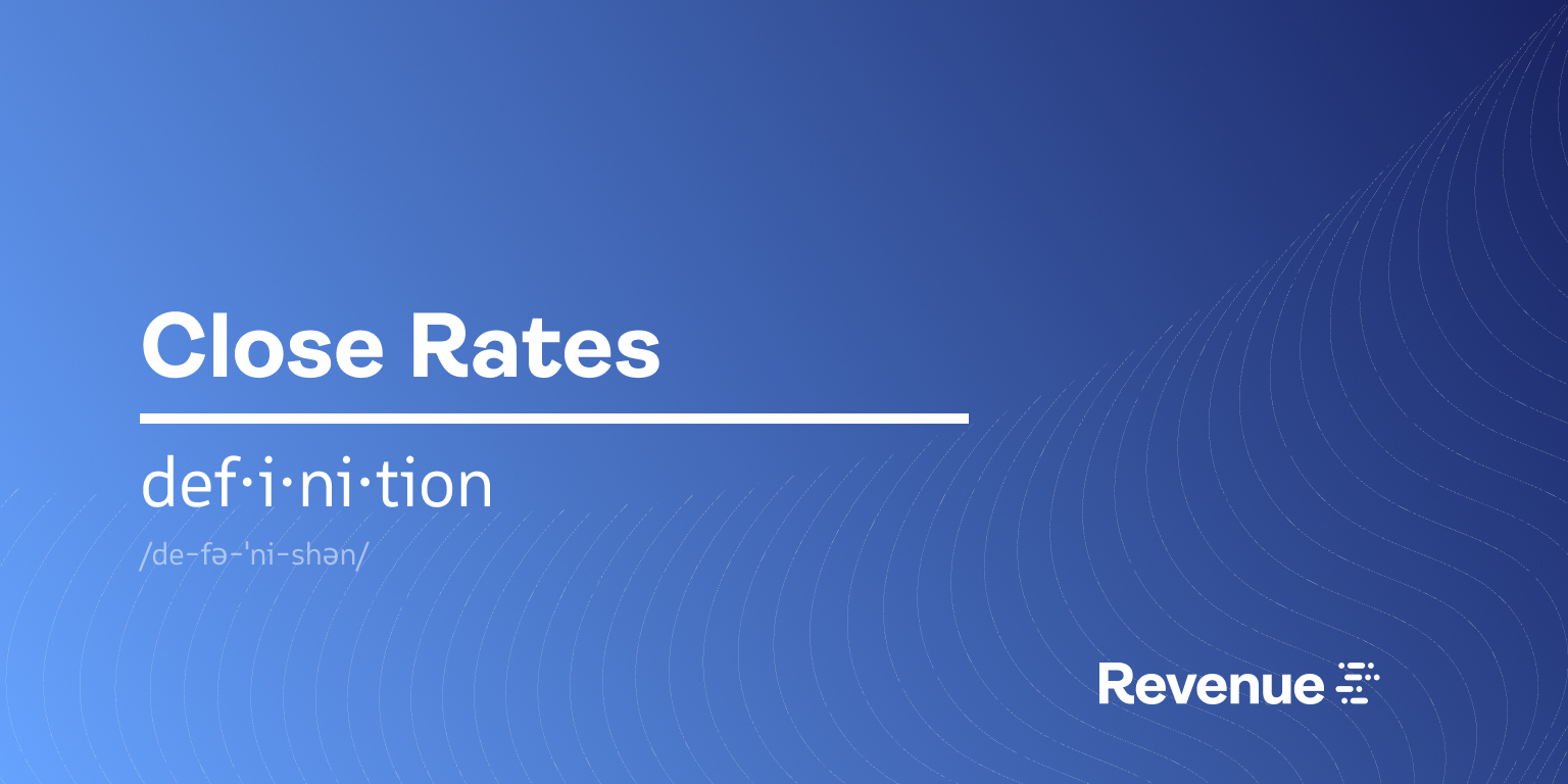 Definition | What are Close Rates?