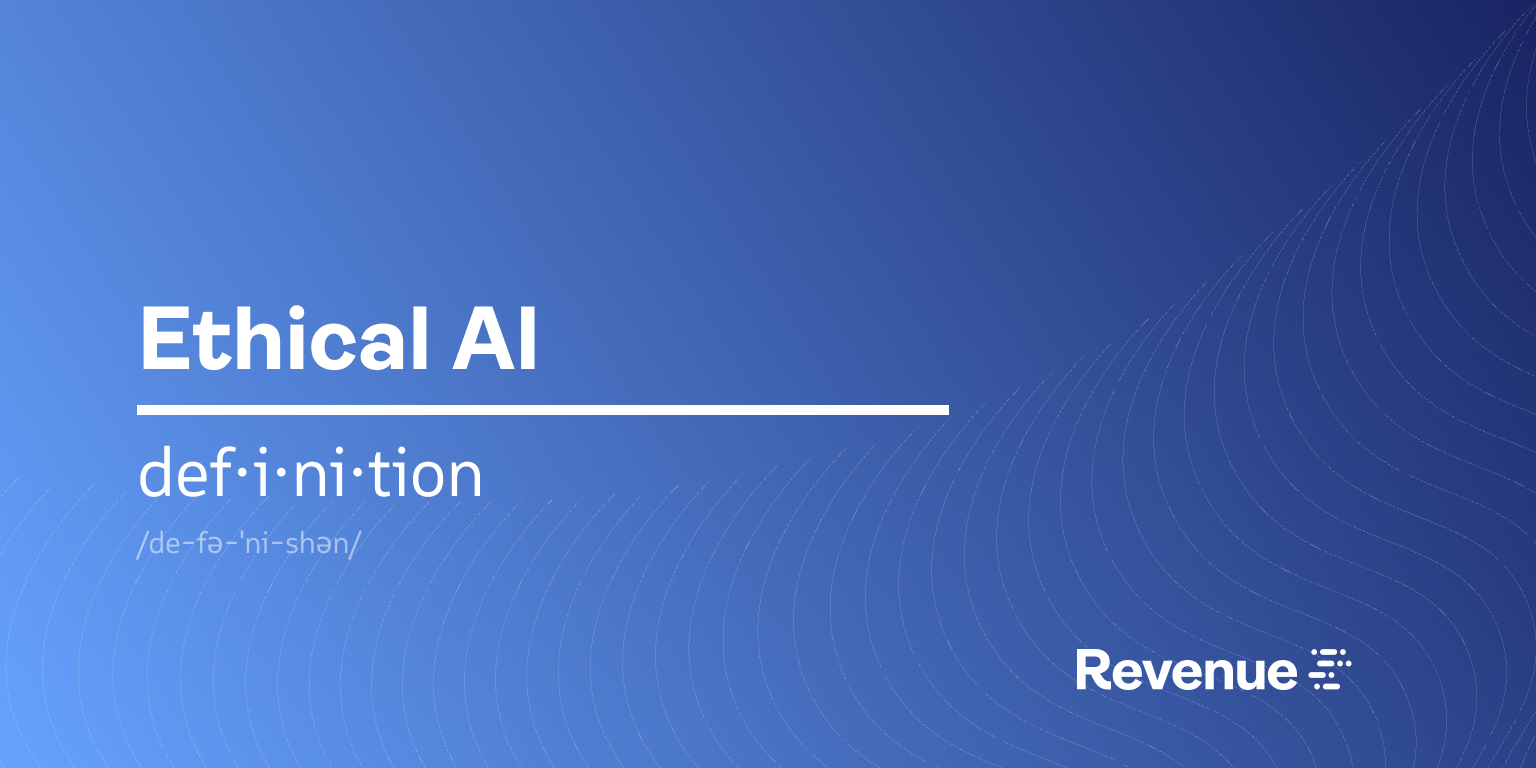 Definition | What is Ethical AI?