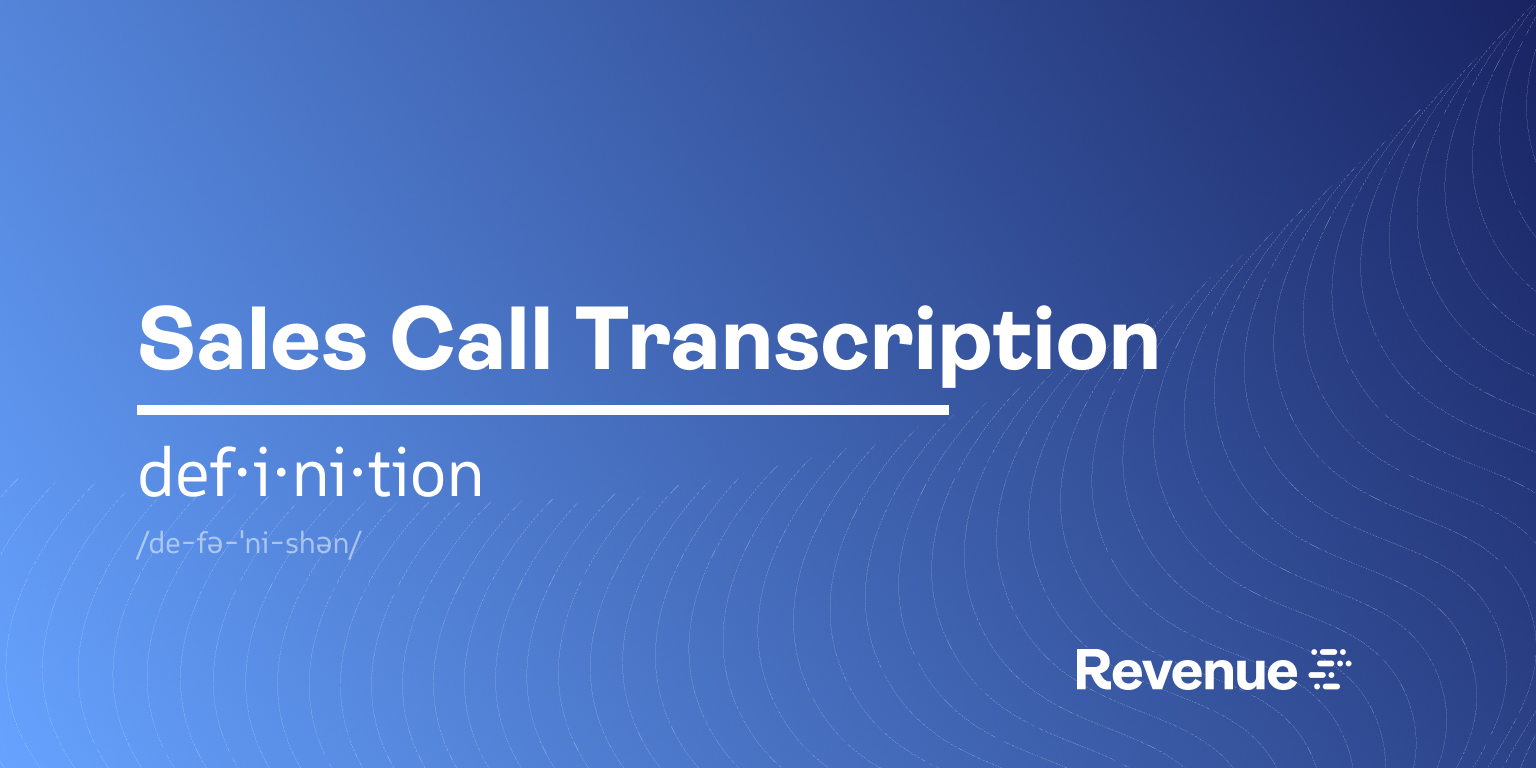Definition | What is Sales Call Transcription?