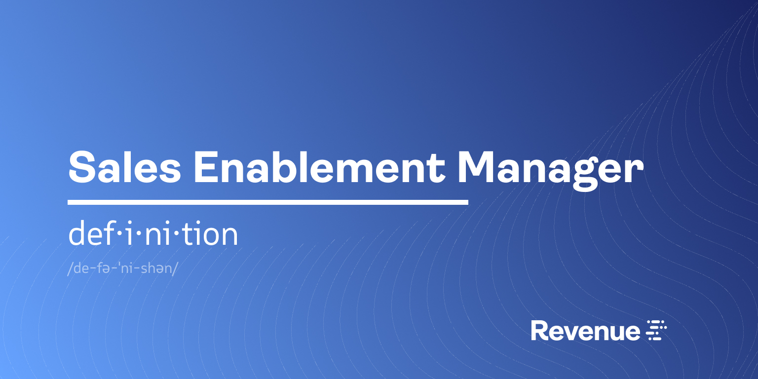 Definition | What is a Sales Enablement Manager?