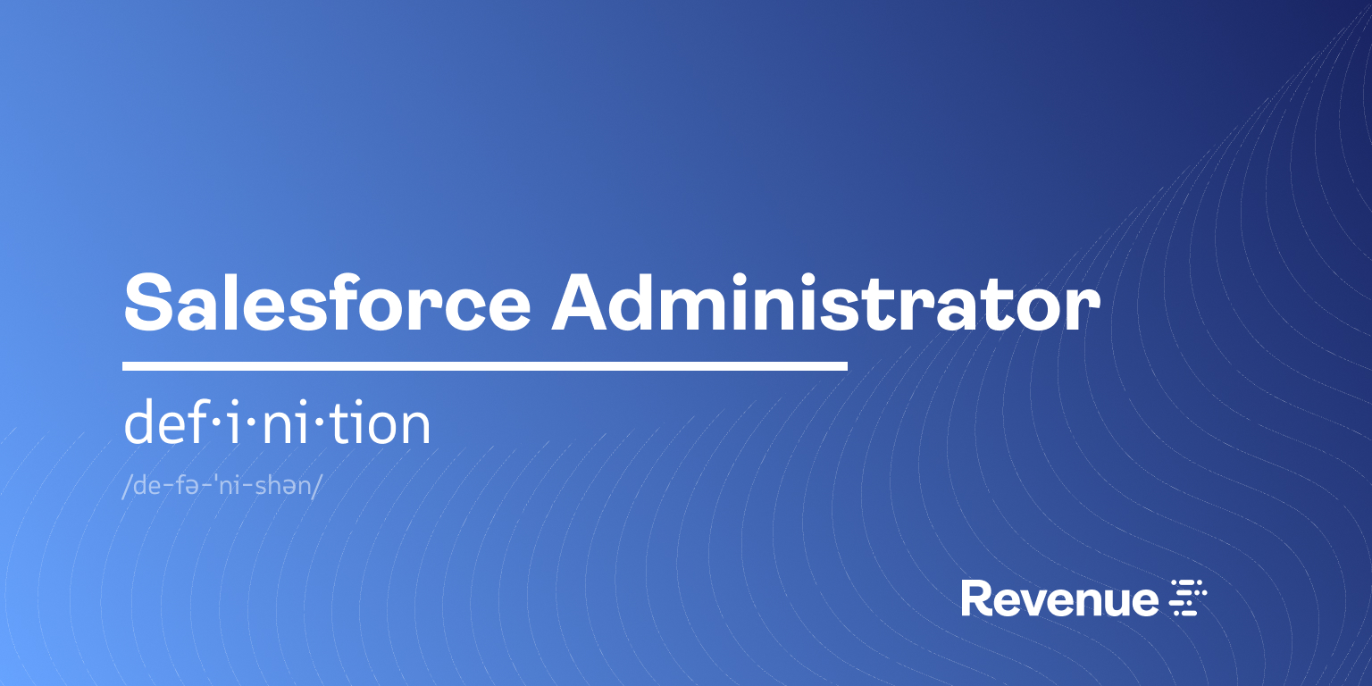 What is a Salesforce Administrator? | Revenue
