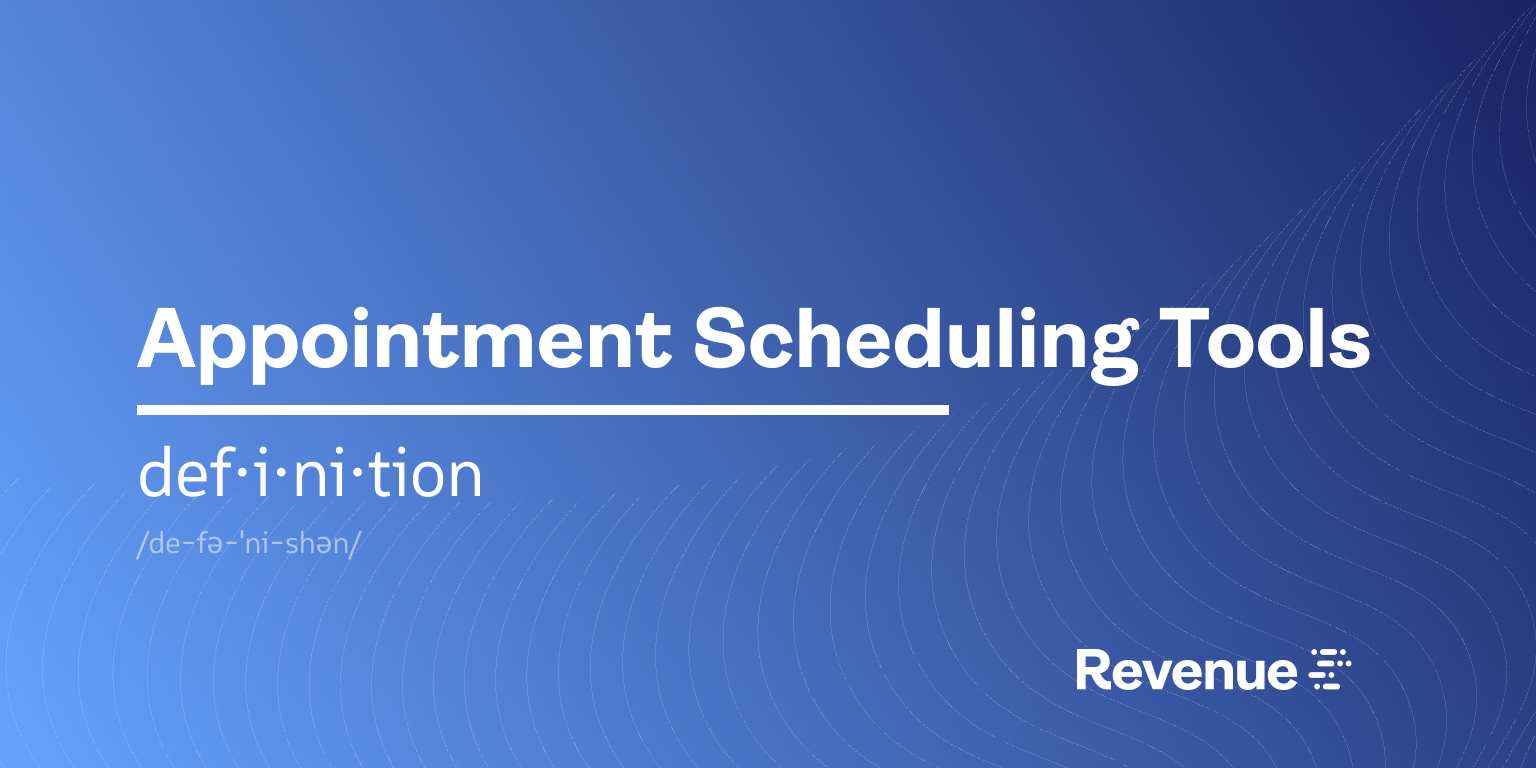 Definition | Appointment Scheduling Tools: A Complete Guide