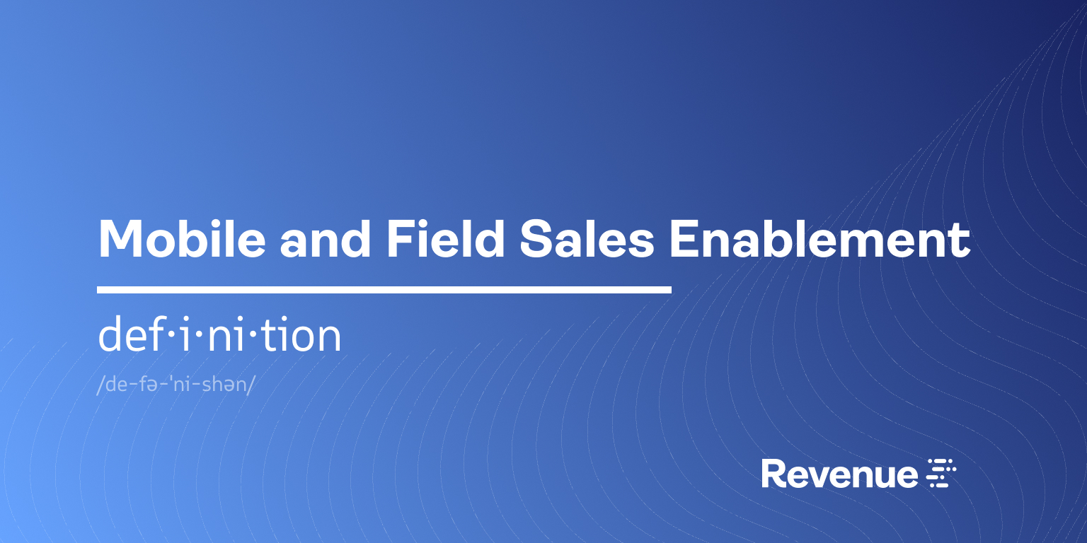 Definition | What is Field Sales Enablement?