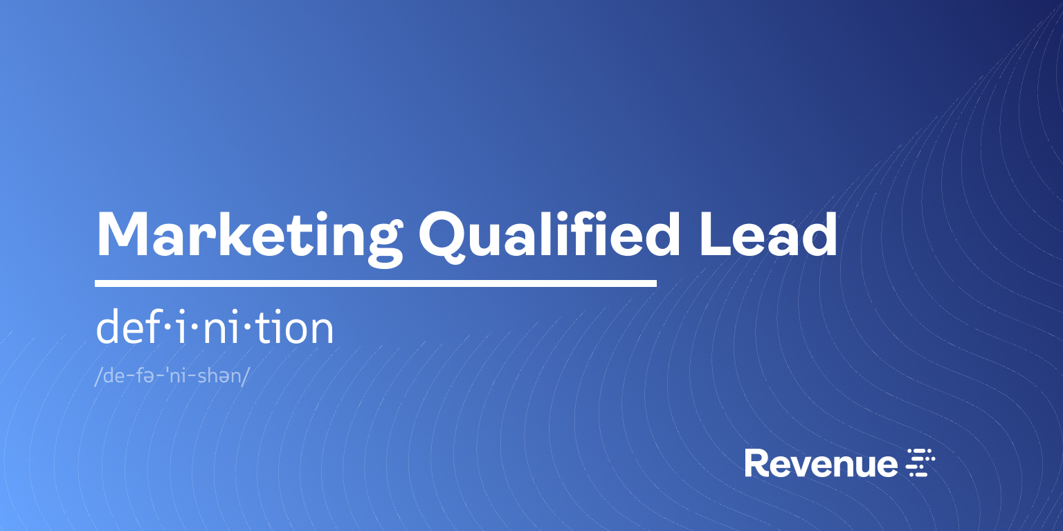 Definition | What is a Marketing Qualified Lead (MQL)?
