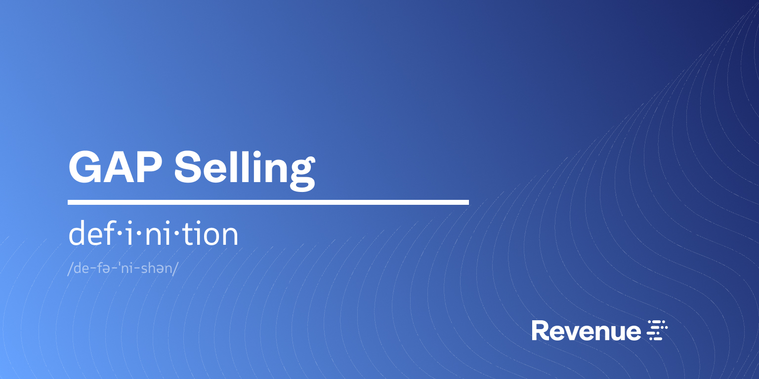 Definition | What is GAP Selling?