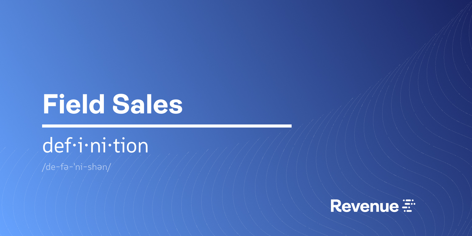Definition | What is Field Sales?