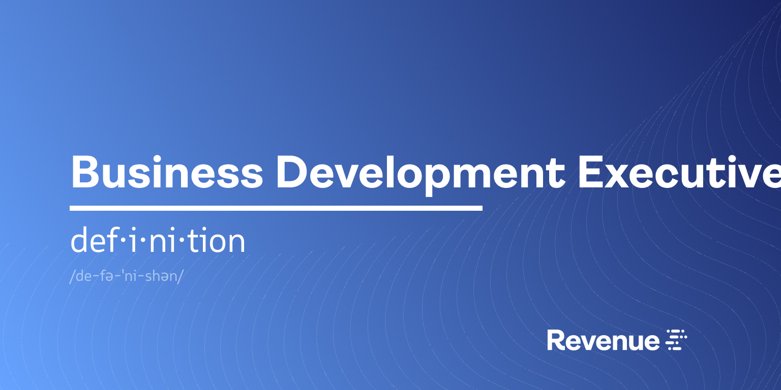 Definition | What Is a Business Development Executive?