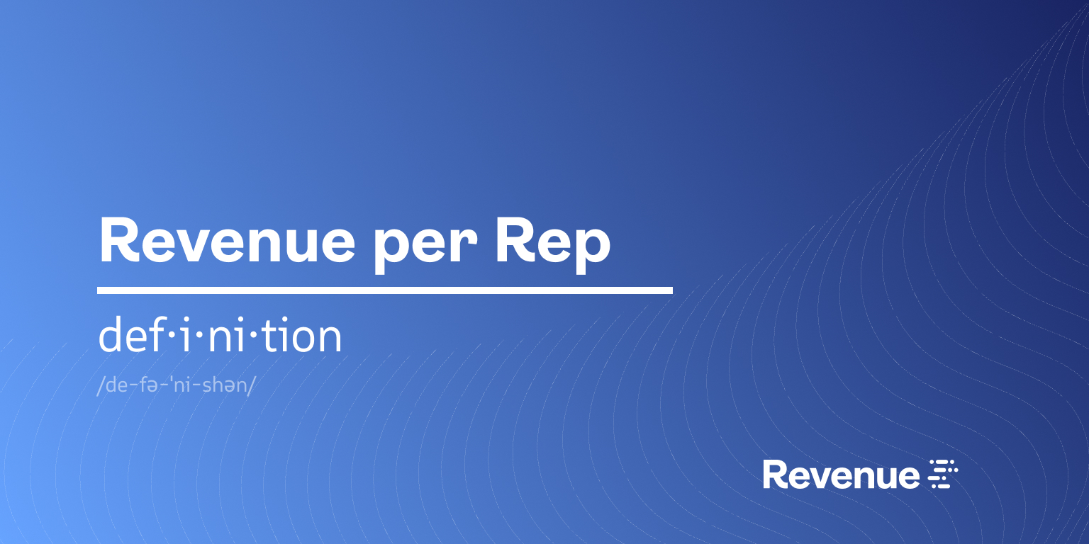 Definition | What is Revenue per Rep?