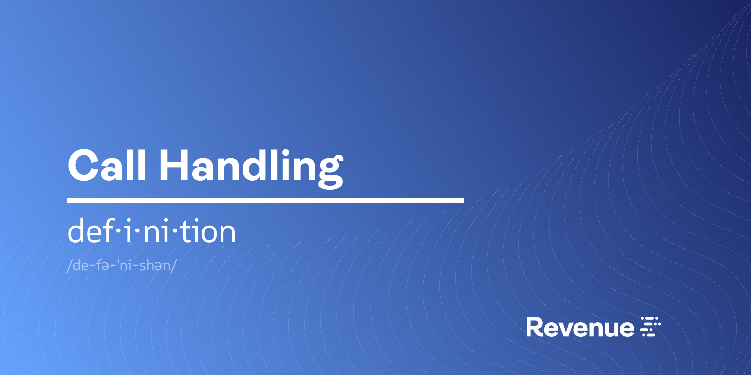 What Is Call Handling? Definition & Best Practices