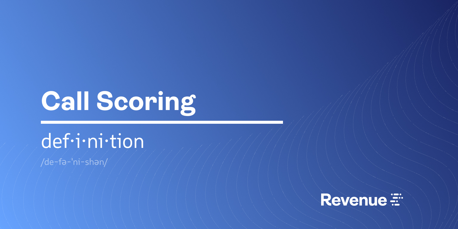What Is Call Scoring? How to Measure Sales Call Quality